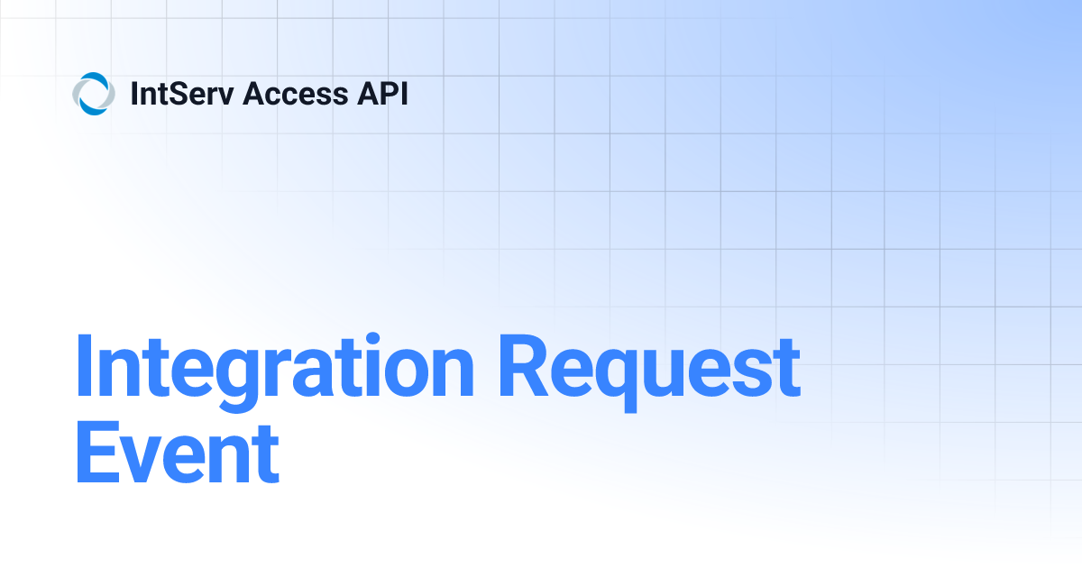 Integration Request Event | IntServ Access API
